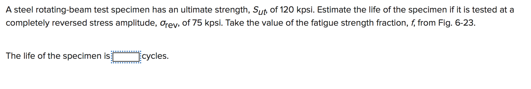 Solved A steel rotating-beam test specimen has an ultimate | Chegg.com