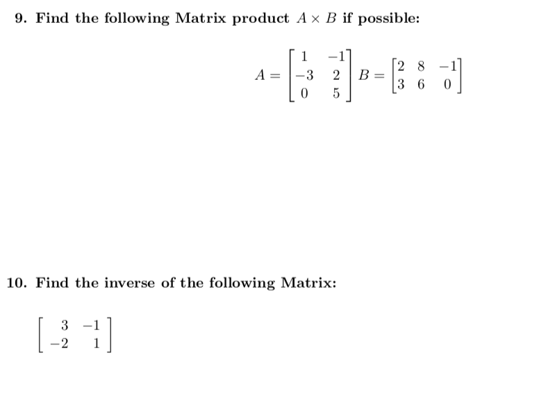 Solved 9. Find the following Matrix product A x B if | Chegg.com
