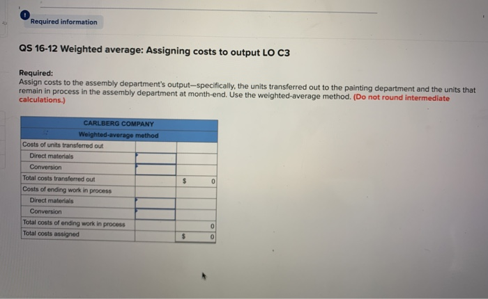 Solved 0 Required information QS 16-12 Weighted average: | Chegg.com