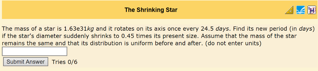 Solved The Shrinking Star The mass of a star is 1.63e31kg | Chegg.com