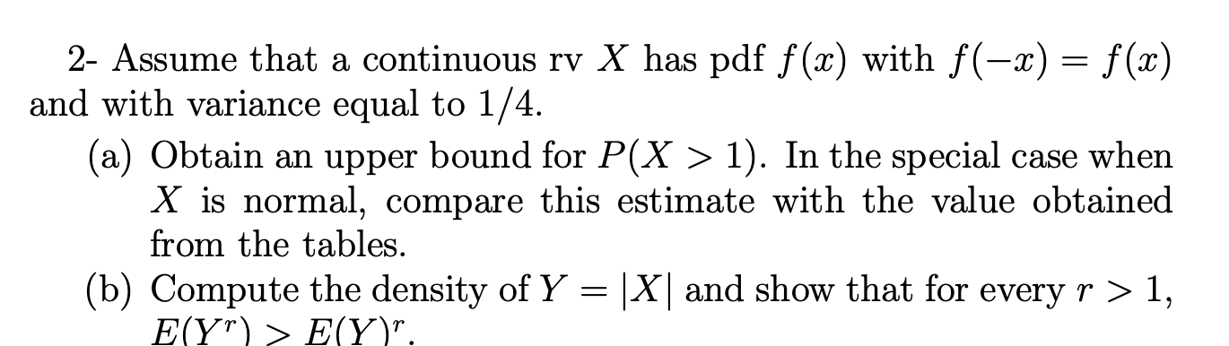 Solved 2- Assume that a continuous rv X has pdf f(-x)=f(x) | Chegg.com