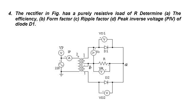 Solved 4. The rectifier in Fig. has a purely resistive load | Chegg.com