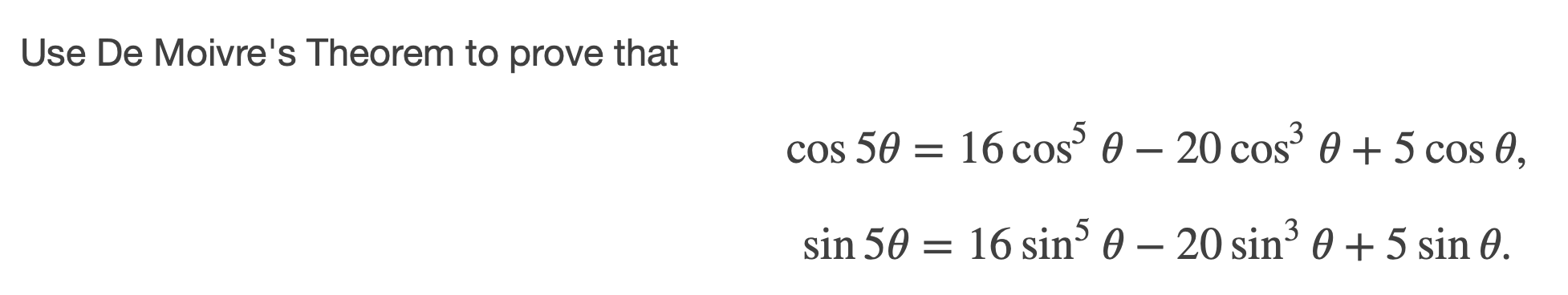 Solved Use De Moivre's Theorem to prove that cos 50 = 16 | Chegg.com