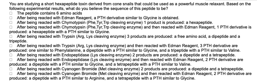 Solved You are studying a short hexapeptide toxin derived | Chegg.com