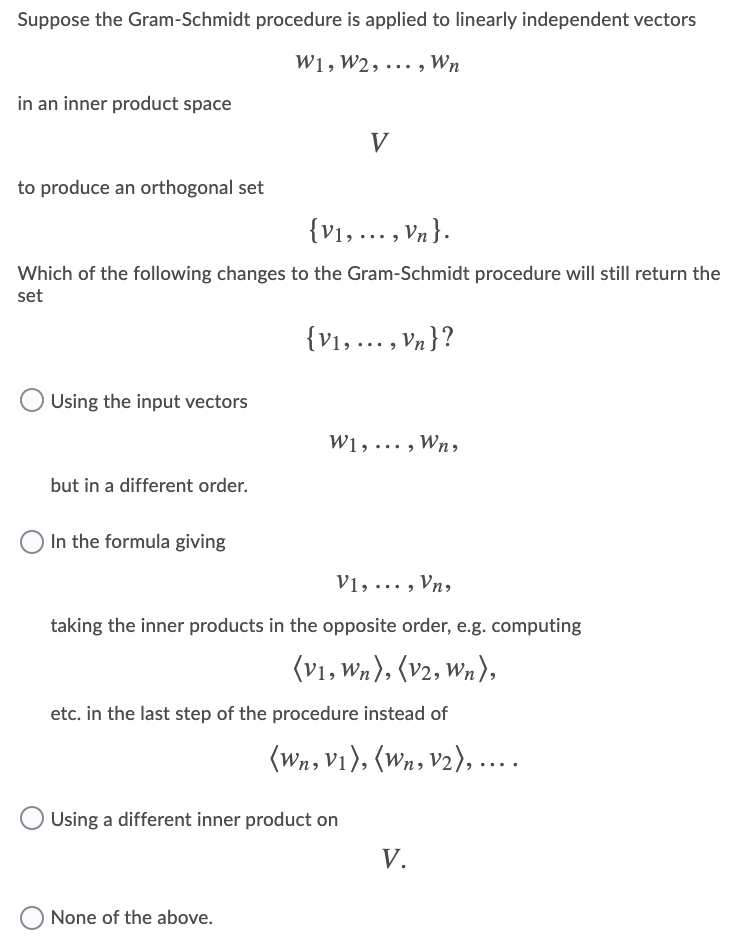 Solved Suppose the Gram-Schmidt procedure is applied to | Chegg.com