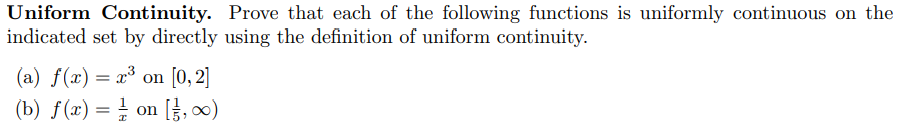 Solved Uniform Continuity. Prove that each of the following | Chegg.com