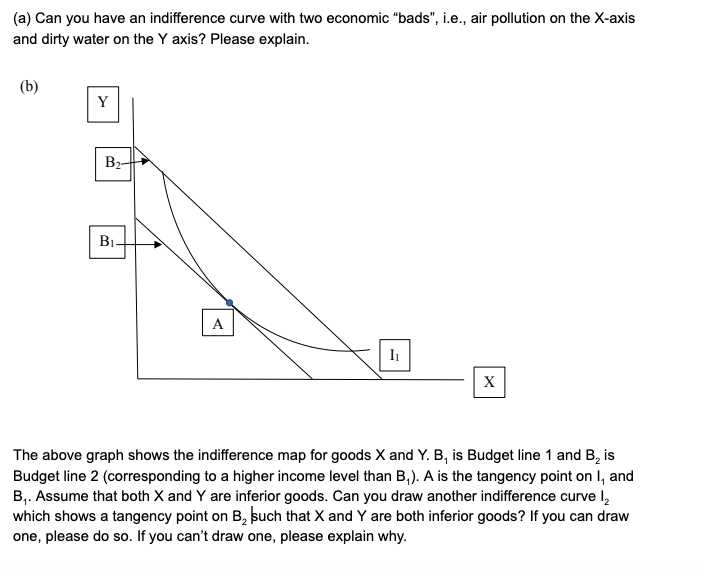 Solved (a) Can you have an indifference curve with two | Chegg.com