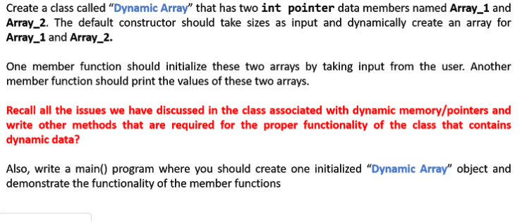 Solved Create a class called “Dynamic Array" that has two | Chegg.com