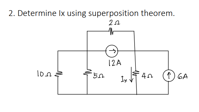 Solved 2. Determine Ix using superposition theorem. 22 12A | Chegg.com