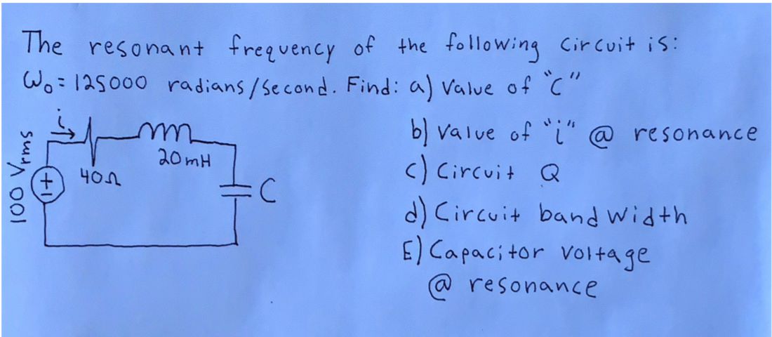 Solved The resonant frequency of the following circuit is: | Chegg.com