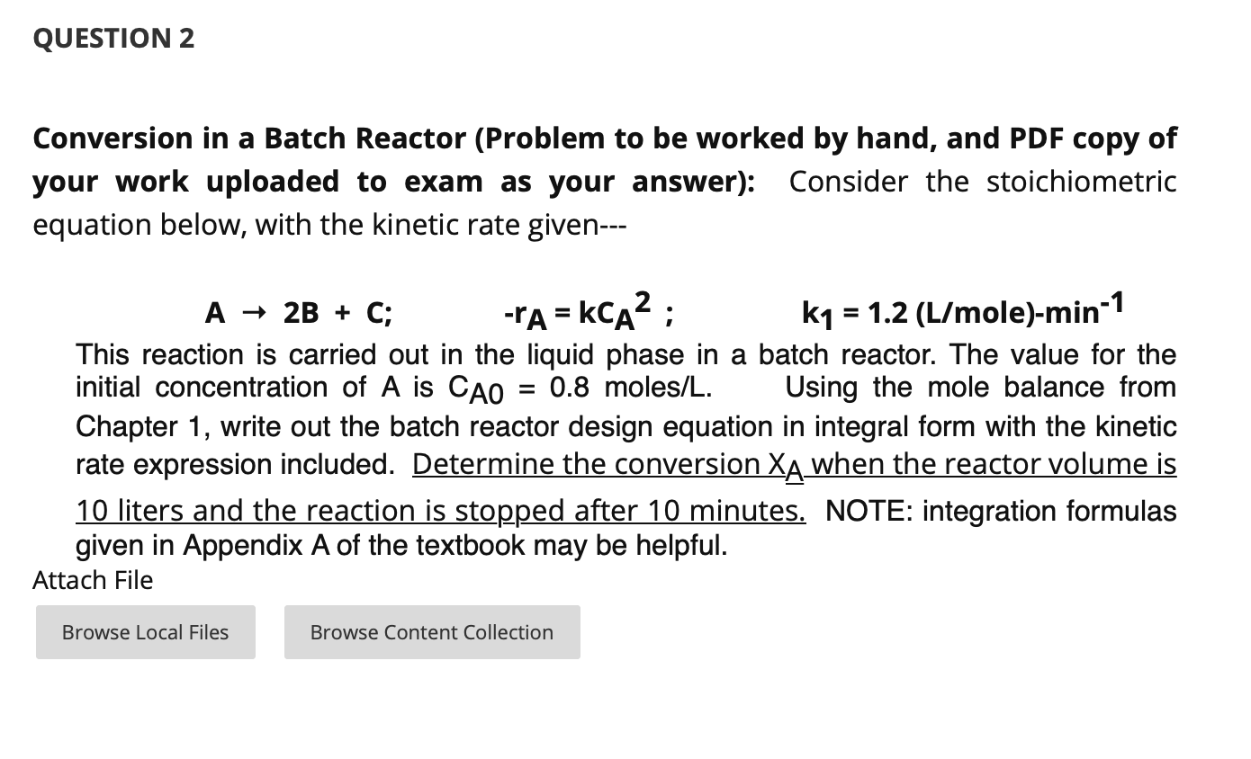 Solved QUESTION 2 Conversion in a Batch Reactor (Problem to | Chegg.com