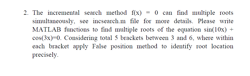 Solved 2. The incremental search method f(x)=0 can find | Chegg.com