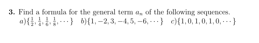 Solved 3. Find a formula for the general term an of the | Chegg.com