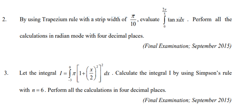 Solved 2. By using Trapezium rule with a strip width of T 10 | Chegg.com