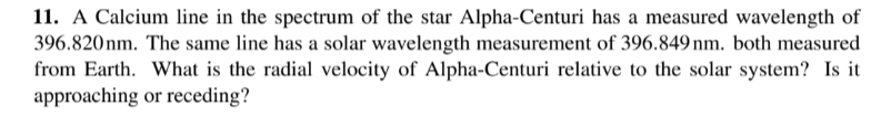 Solved 11. A Calcium line in the spectrum of the star | Chegg.com