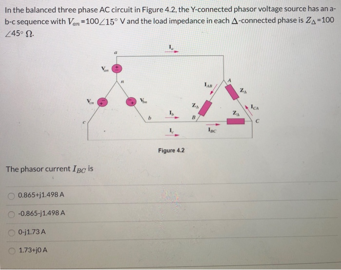 Solved In the balanced three phase AC circuit in Figure 4.2, | Chegg.com