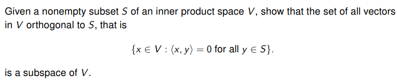 Solved Given a nonempty subset S of an inner product space | Chegg.com