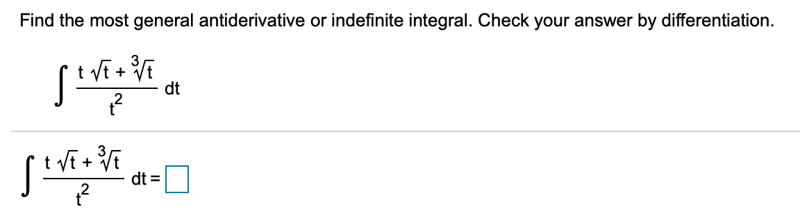 Solved Find the most general antiderivative or indefinite | Chegg.com