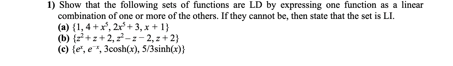 Solved 1) Show that the following sets of functions are LD | Chegg.com