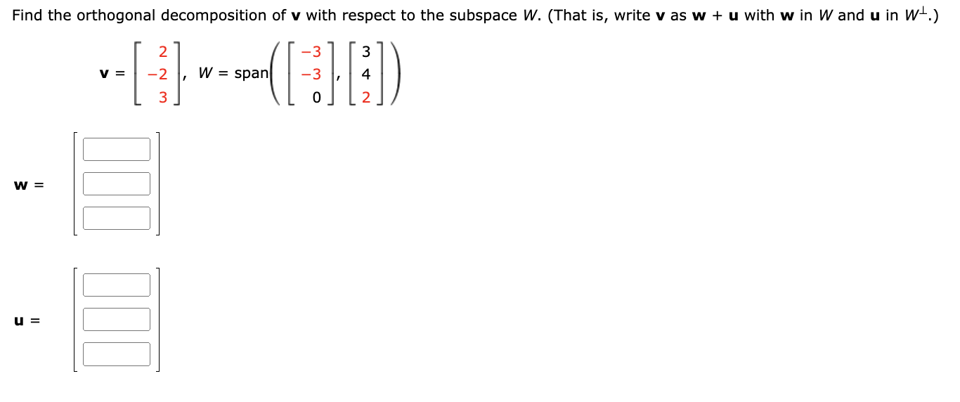 Solved Find the orthogonal decomposition of v with respect | Chegg.com
