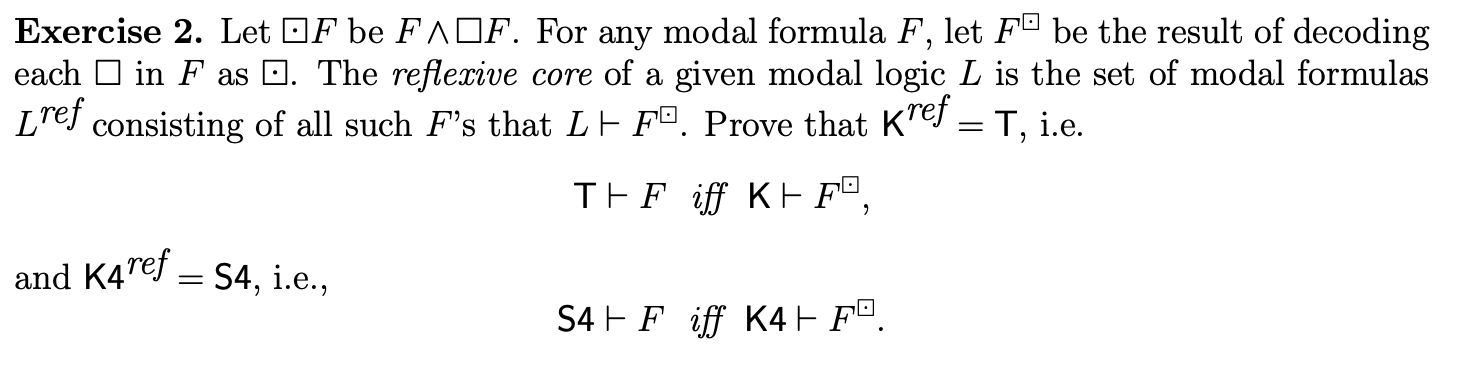 Solved Exercise 2. ﻿Let F ﻿be F?? F. ﻿For any modal formula | Chegg.com