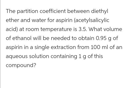 Solved The partition coefficient between diethyl ether and | Chegg.com