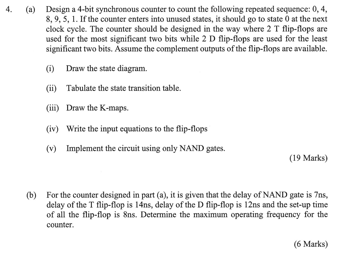 Solved 4. (a) ﻿Design a 4-bit synchronous counter to count | Chegg.com