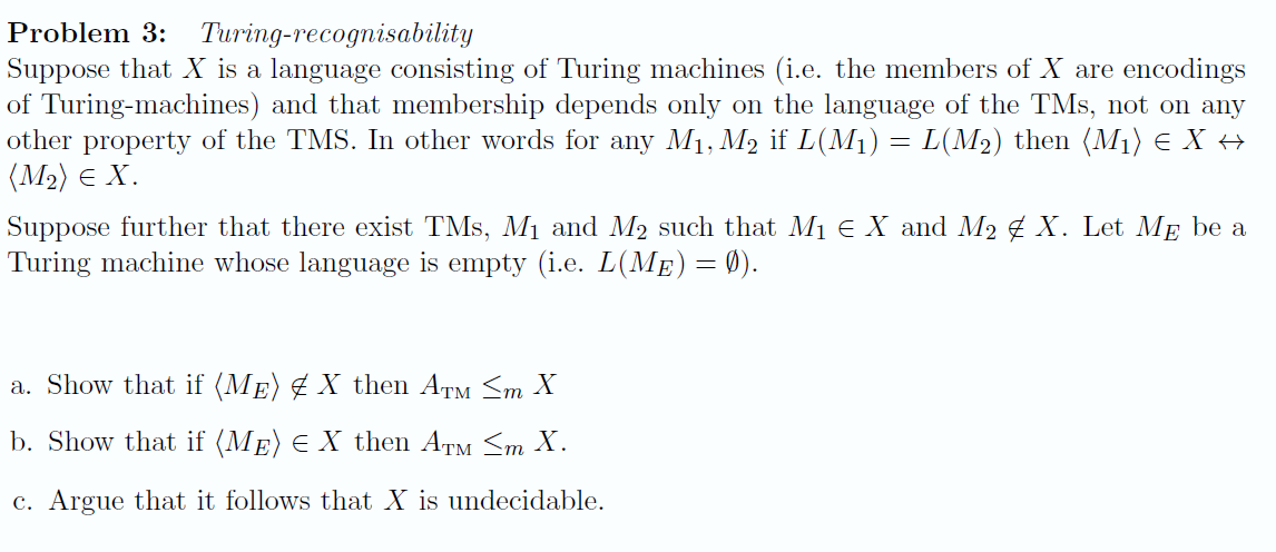 Solved Problem 3: Turing-recognisability Suppose that X is a | Chegg.com