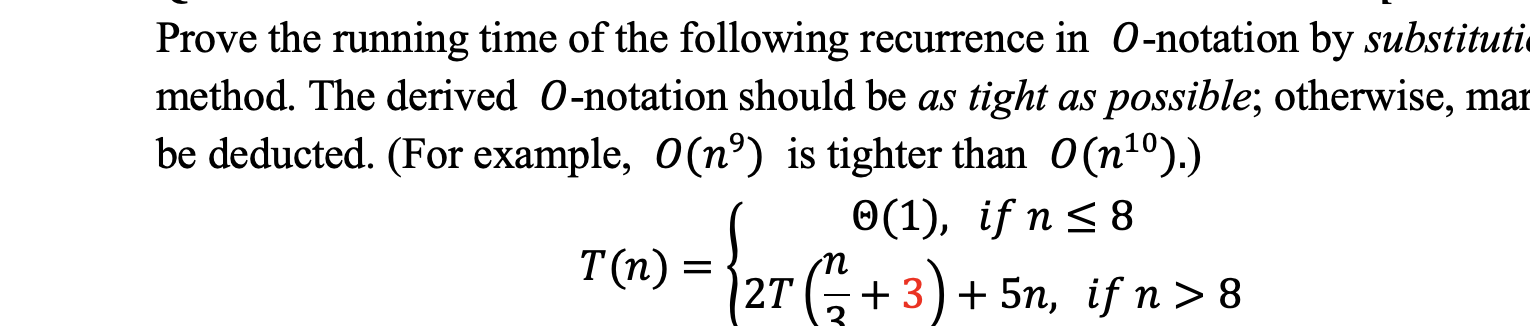 Solved Prove the running time of the following recurrence in | Chegg.com