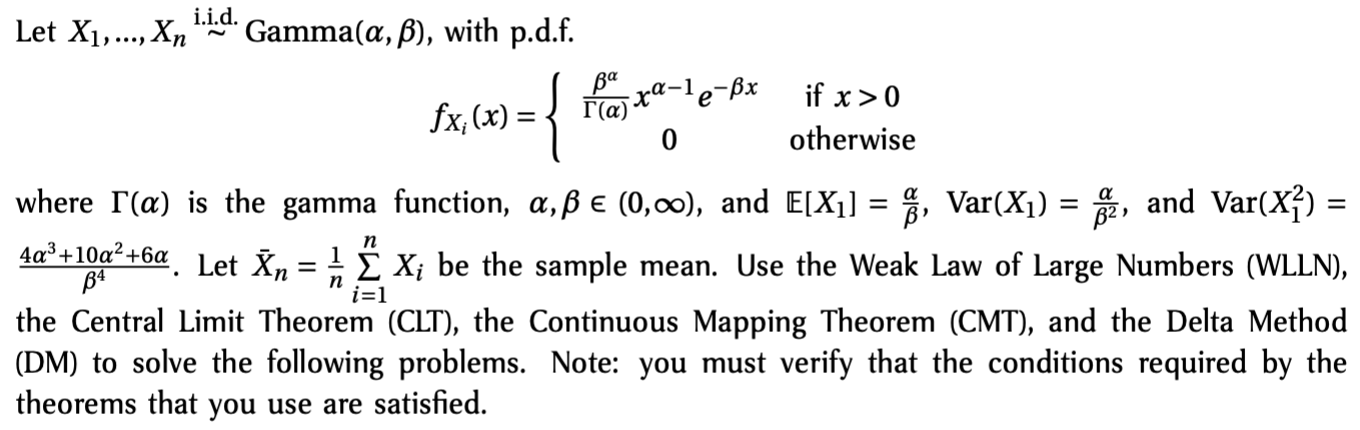 Let X1,…,Xn∼ i.i.d. Gamma(α,β), with p.d.f. | Chegg.com