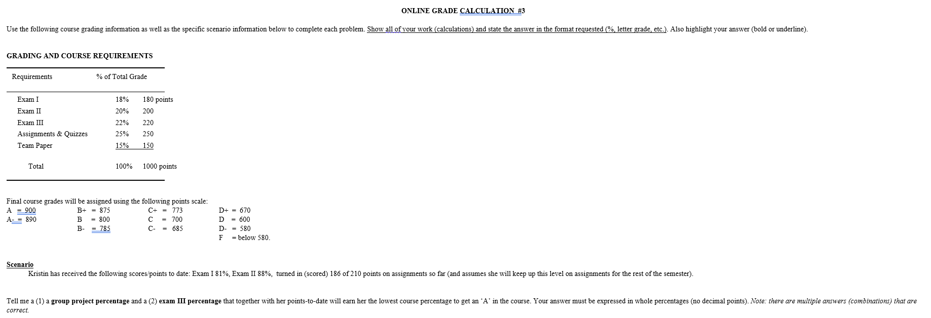 ONLINE GRADE CALCULATION #3 Use the following course | Chegg.com