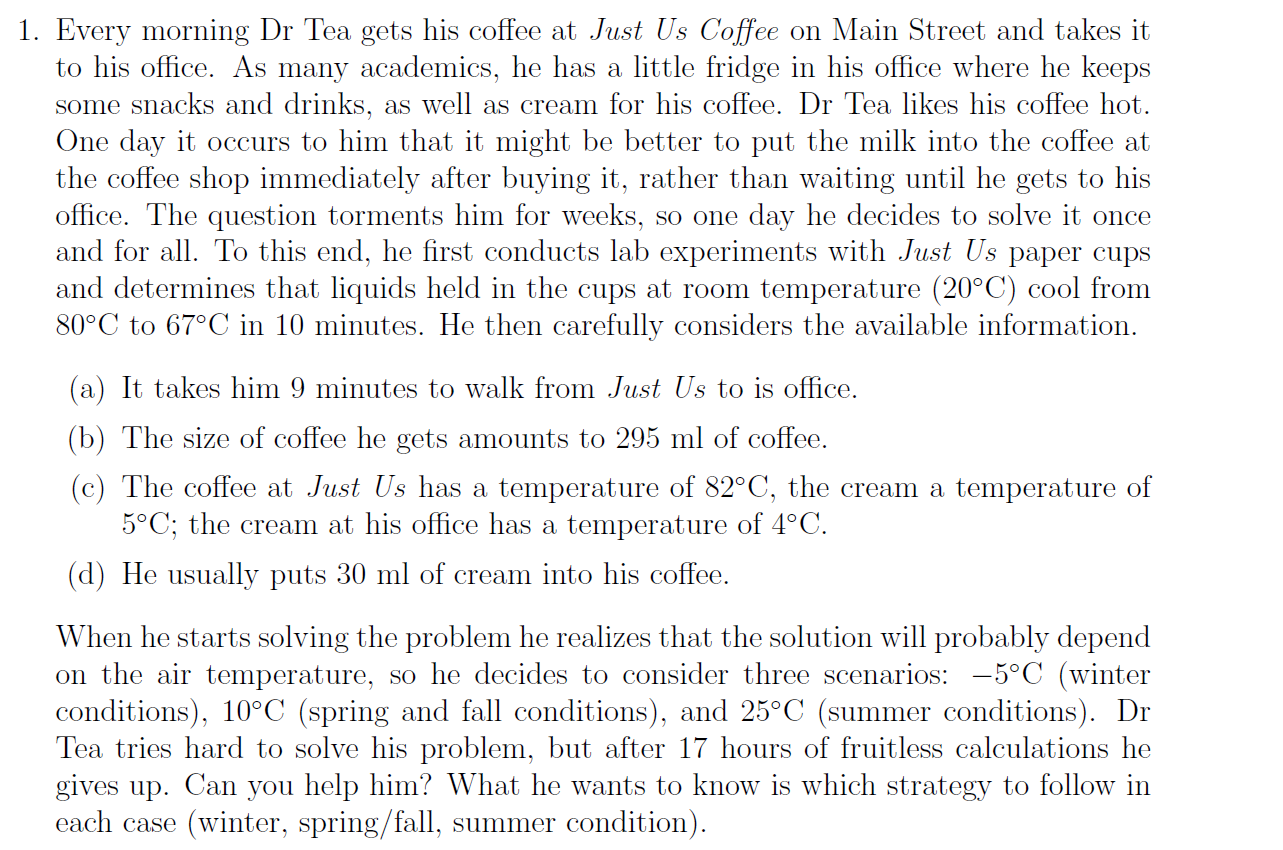 Solved 1. Every morning Dr Tea gets his coffee at Just Us | Chegg.com