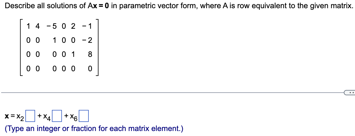Solved Describe all solutions of Ax=0 in parametric vector | Chegg.com