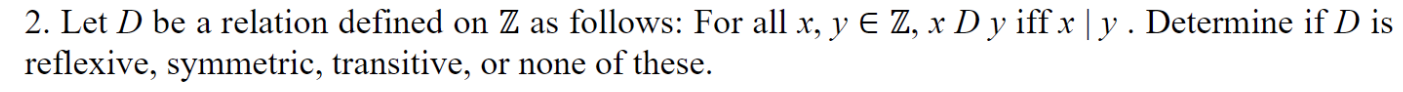 Solved 2. Let D be a relation defined on Z as follows: For | Chegg.com