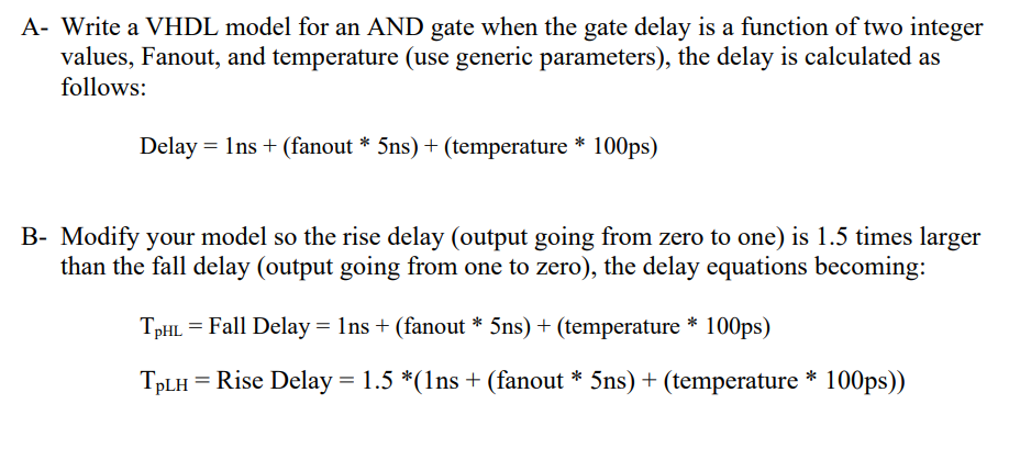 Solved A- Write a VHDL model for an AND gate when the gate | Chegg.com