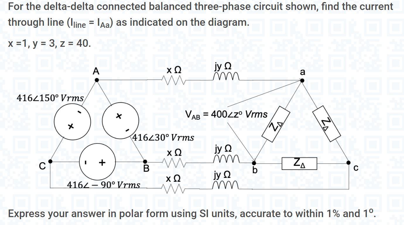 Solved For the delta-delta connected balanced three-phase | Chegg.com