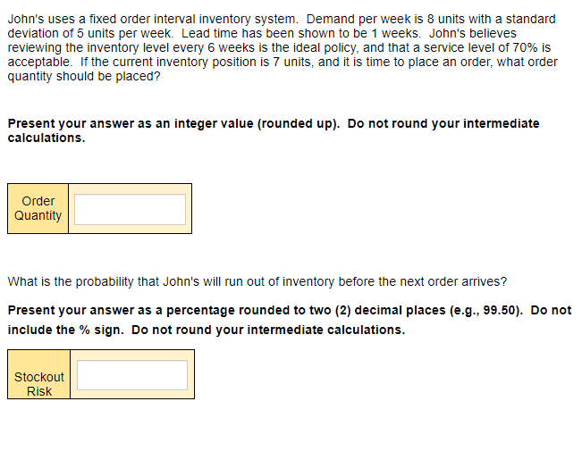 Solved John's uses a fixed order interval inventory system. | Chegg.com