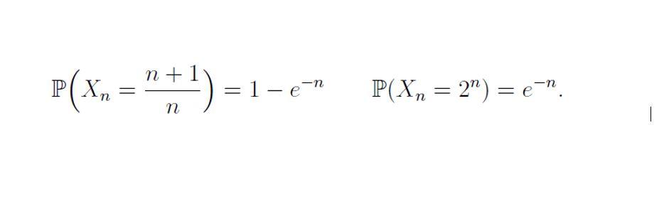 Let (Xn)n>1 be a sequence of real random variables | Chegg.com