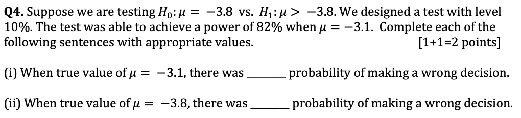 Solved Q4. Suppose we are testing Ho : u = −3.8 vs. H1: u > | Chegg.com