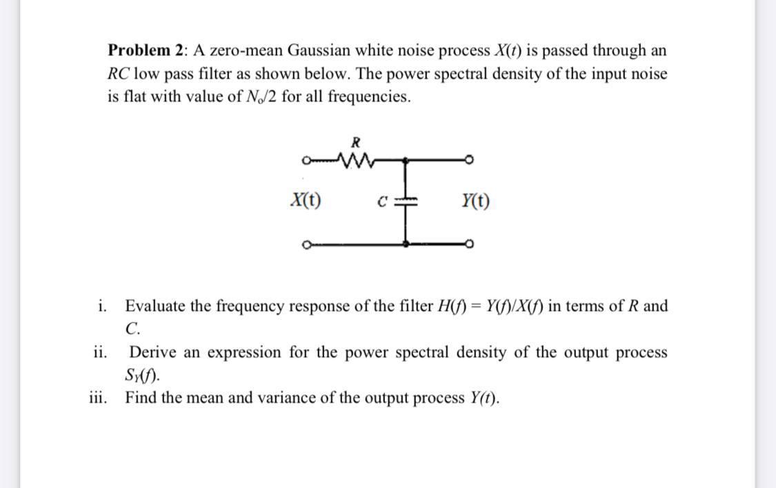 Solved Problem 2: A zero-mean Gaussian white noise process | Chegg.com