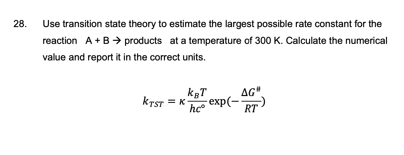 28. Use transition state theory to estimate the | Chegg.com