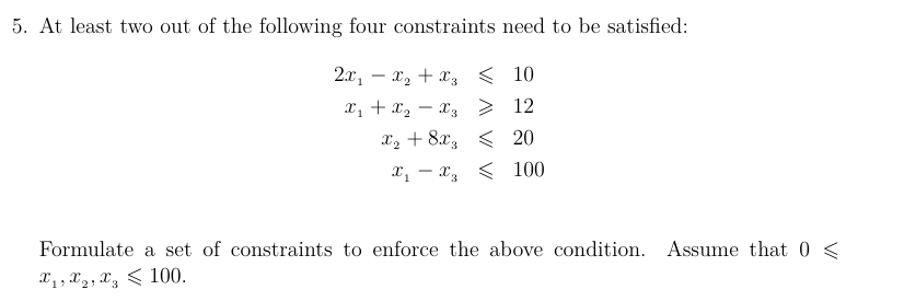 Solved At ﻿least two out of ﻿the following four constraints | Chegg.com