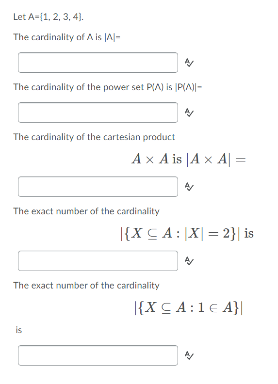 Solved Let A={1, 2, 3, 4]. The cardinality of A is Al= A The | Chegg.com