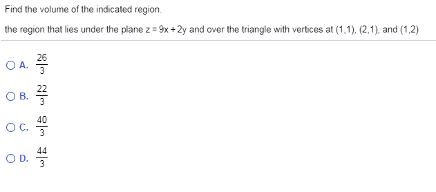 Solved Find the volume of the indicated region. the region | Chegg.com