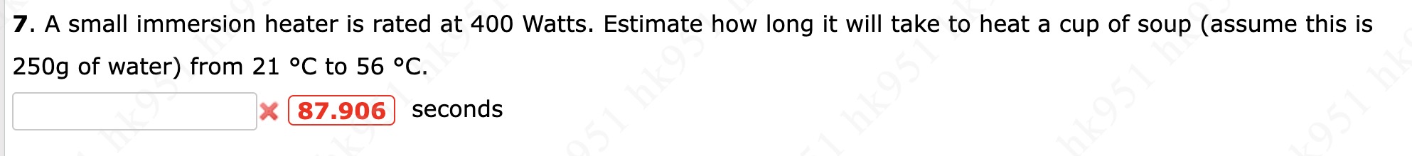 Solved 7. A small immersion heater is rated at 400 Watts. | Chegg.com