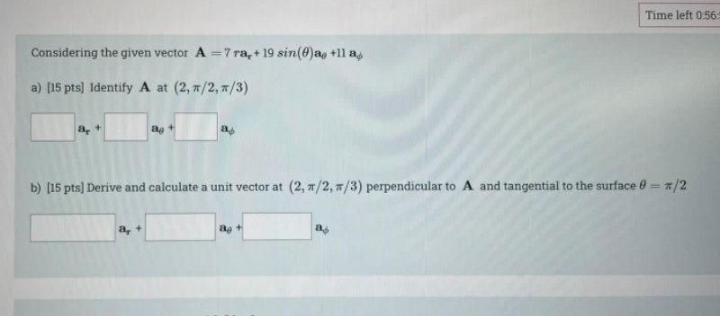 Solved Time left 0.56 Considering the given vector A =7 ra+ | Chegg.com