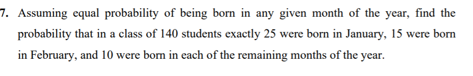 Solved 7. Assuming equal probability of being born in any | Chegg.com