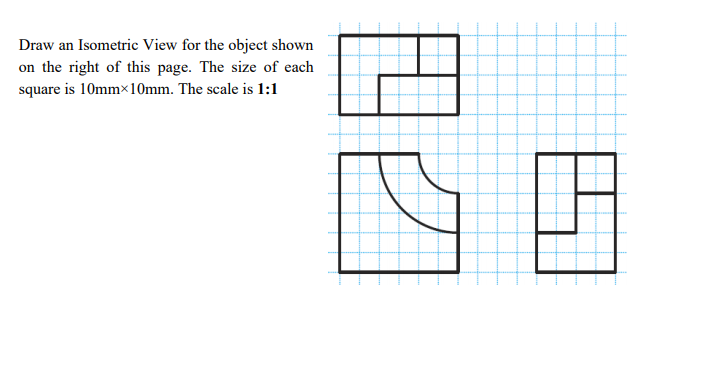 Solved Draw an Isometric View for the object shown on the | Chegg.com