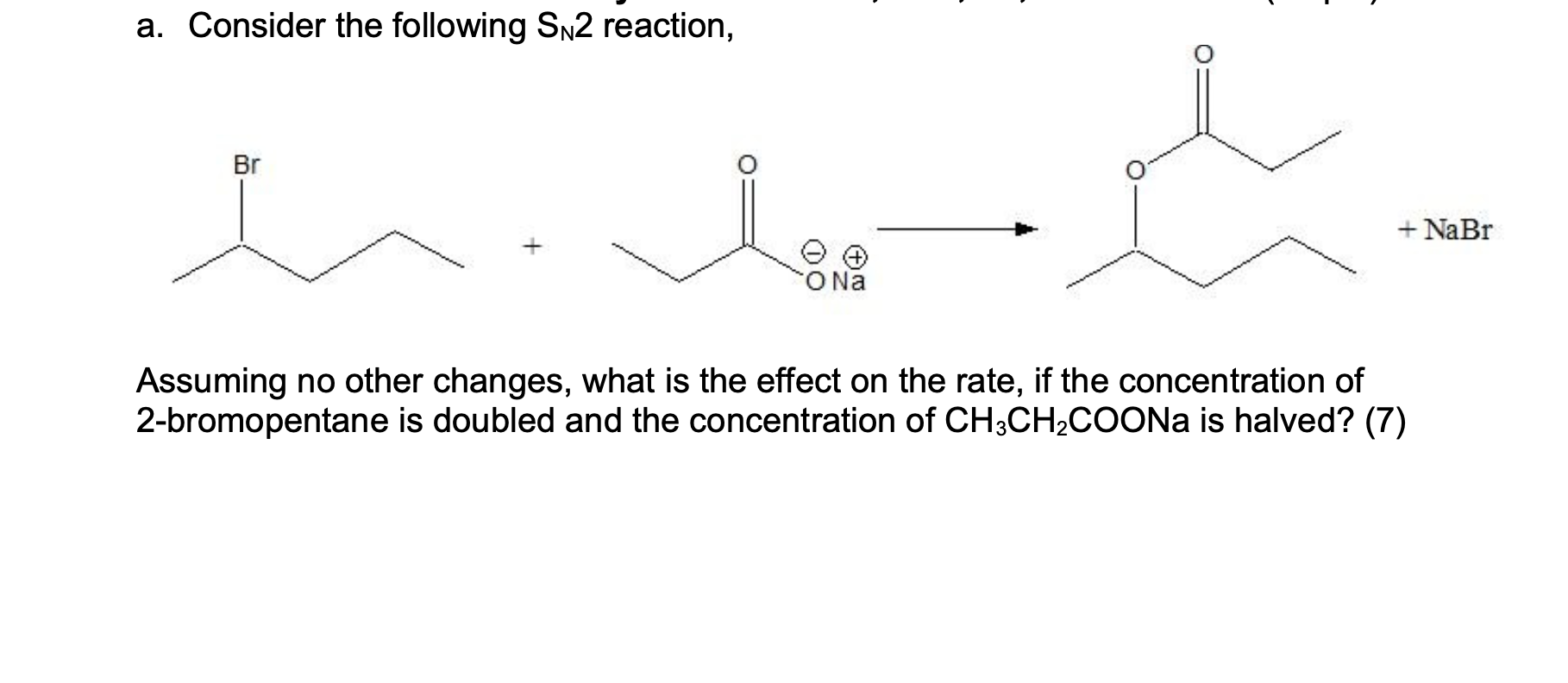 Solved a. Consider the following SN2 reaction, +NaBr | Chegg.com