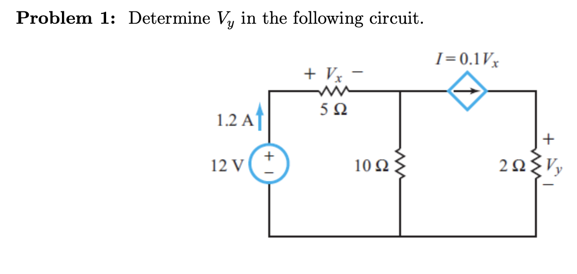 Solved Problem 1: Determine Vy in the following circuit. Ι= | Chegg.com